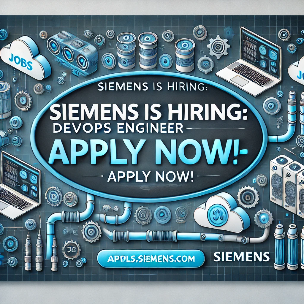 Siemens Hiring for DevOps Engineer | 4+ years of experience